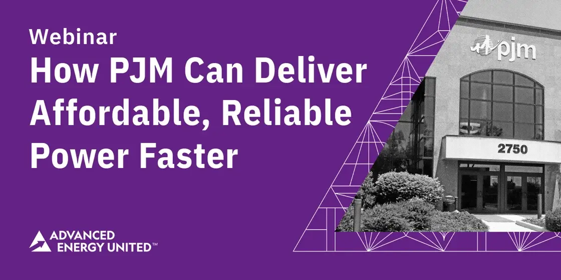 How PJM Can Deliver Affordable, Reliable Power Faster