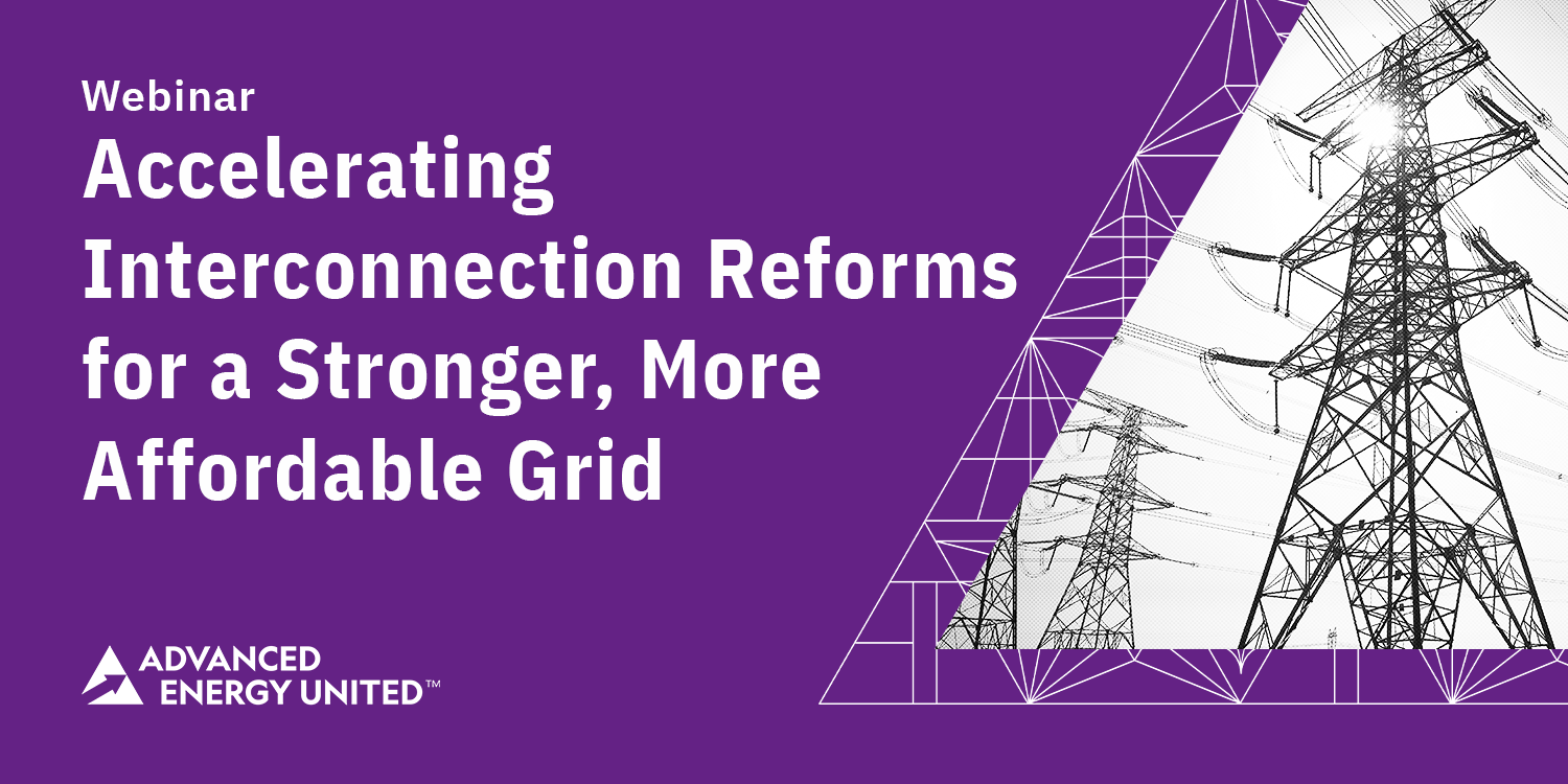 Accelerating Interconnection Reforms for a Stronger, More Affordable Grid