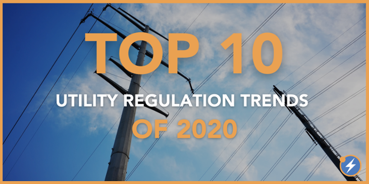 Top 10 Utility Regulation Trends of 2020