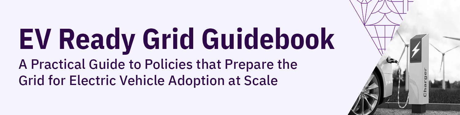 EV Ready Grid Guidebook: A Practical Guide to Preparing the Grid for ...